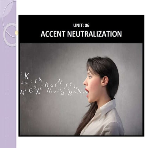 Accent neutralization | PPTX