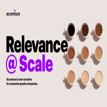 Relevance @ Scale: Accenture's New Narrative for Consumer Goods | PDF