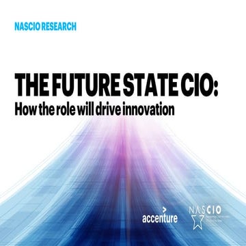 The Future State CIO: How The Role Will Drive Innovation | PPT