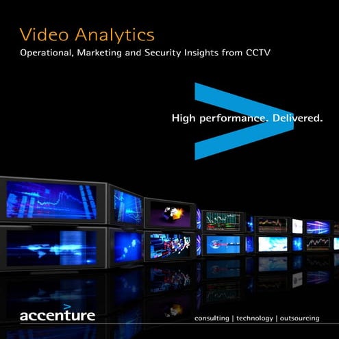 Accenture video-analytics-operational-marketing-and-security-insights ...