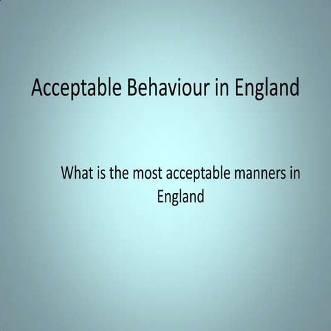 Acceptable behaviour in england | PPTX