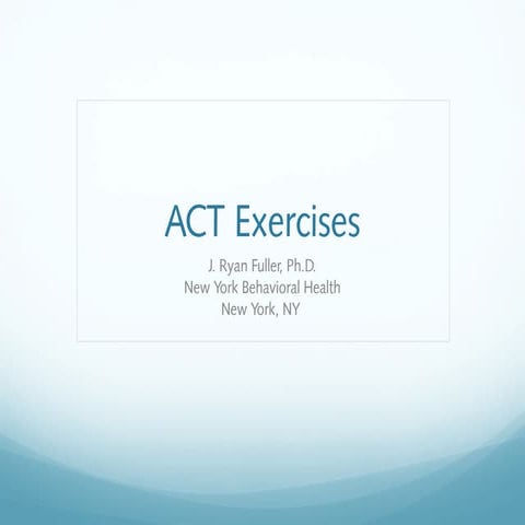 Acceptance and Commitment Therapy (ACT) Exercises & Metaphors | PPT