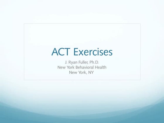 Values in Acceptance and Commitment Therapy (ACT) | PPT