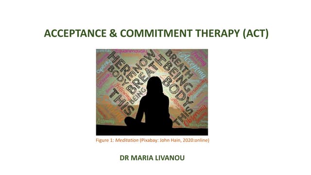 Acceptance and Commitment Therapy (ACT): Basics | PPT