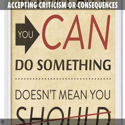 Accepting criticism-or-consequences | PPTX
