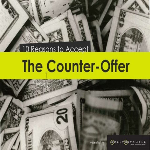 10 Reasons to Accept the Counter-Offer | PPTX