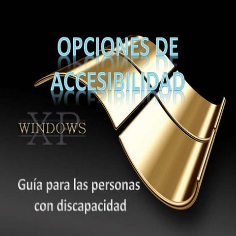 Opciones de Accesibilidad Windows XP | PPTX