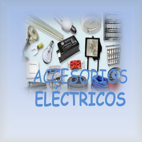 ACCESORIOS ELÉCTRICOS.pptx