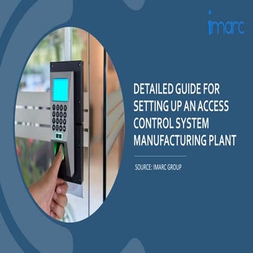 Access Control System Manufacturing Plant Project Report 2024 Edition ...