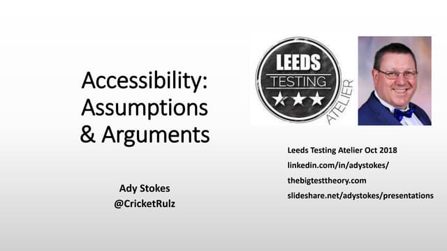 Accessibility Assumptions And Arguments Testing Atelier Oct 2018 Ppt