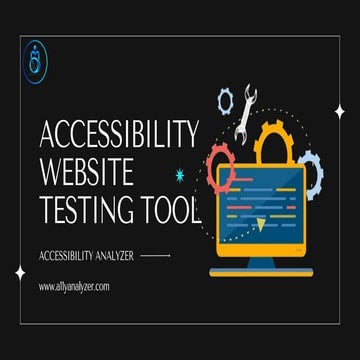 Accessibility Website Testing Tool Accessibility Analyzer Ppt