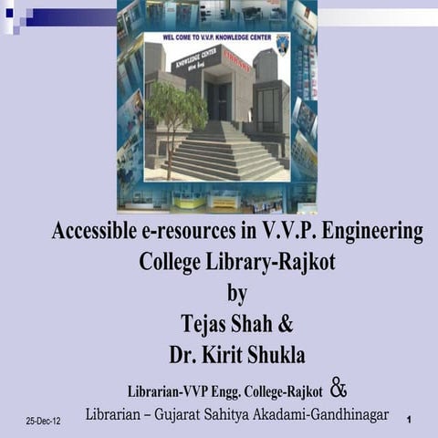Accessible e resources in vvp-rajkot, .by tejas shah 25-8-12 | PPT