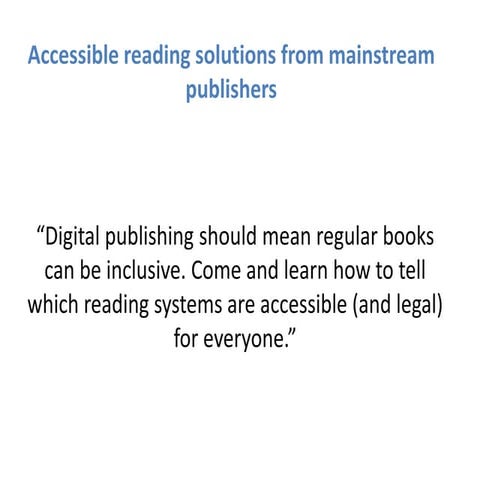 Accessible reading solutions from mainstream publishers | PPTX