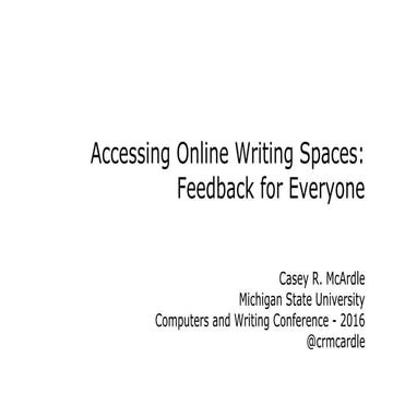 Accessing Online Writing Spaces: Feedback for Everyone | PPTX | Special ...