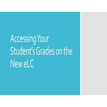 CCS Accessing Your Student's Grades on the New eLC | PDF