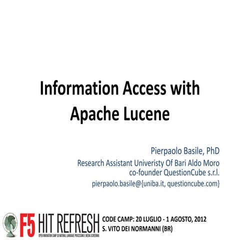 [F5 Hit Refresh] Pierpaolo Basile - Accesso alle informazioni con apache lucene | PPT
