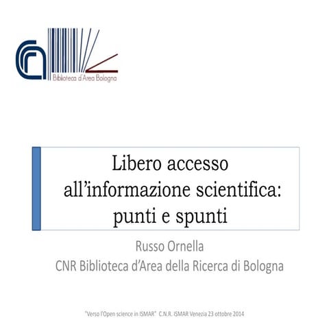 Accesso Libero all'informazione scientifica ott2014 | PPT