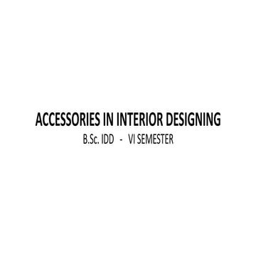 ACCESSORIES IN INTERIOR DESIGNING.pdf