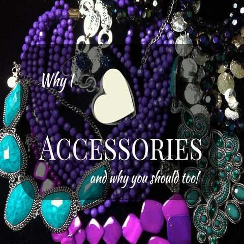 Why I love Accessories and why you should too! | PDF
