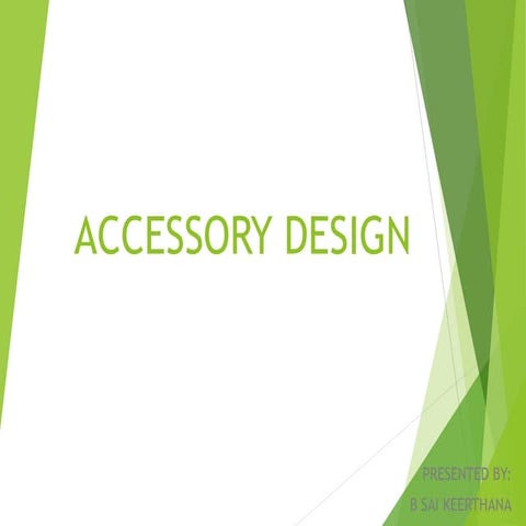 Accessory design | PPTX