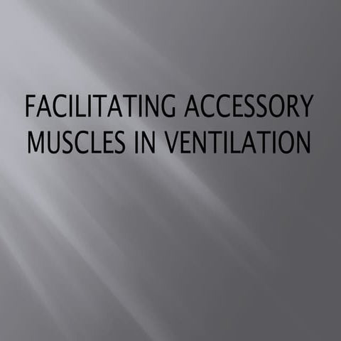 accessory muscles facilitation by dr. ishika saxena .pptx