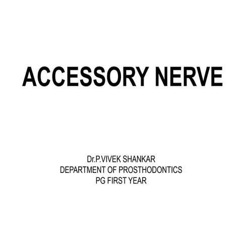 Accessory Nerve - An introduction & Description | PPTX