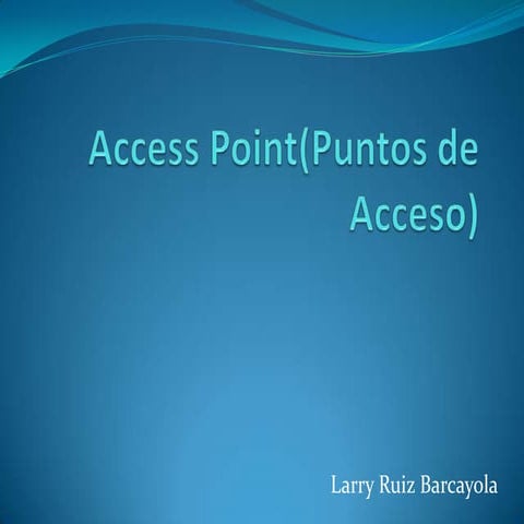 Access point(puntos de acceso) | PPTX