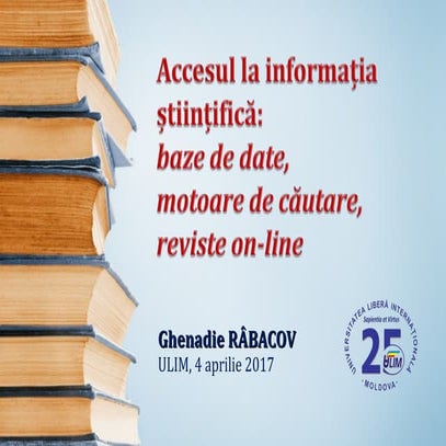 Accesul la informația științifică | PPT