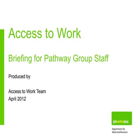 Access to work briefing for Welfare to Work staff | PPTX