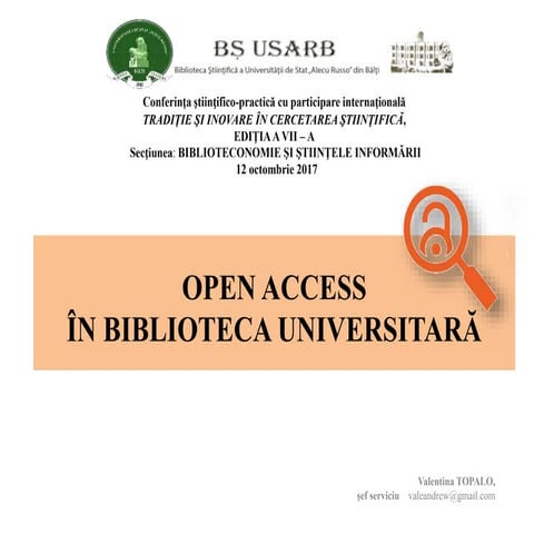 Topalo, Valentina. Open Access în biblioteca universitară | PPT