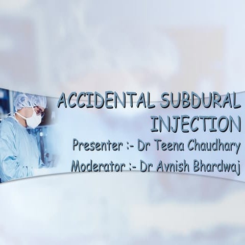 Accidental sundural injection case report | PPT