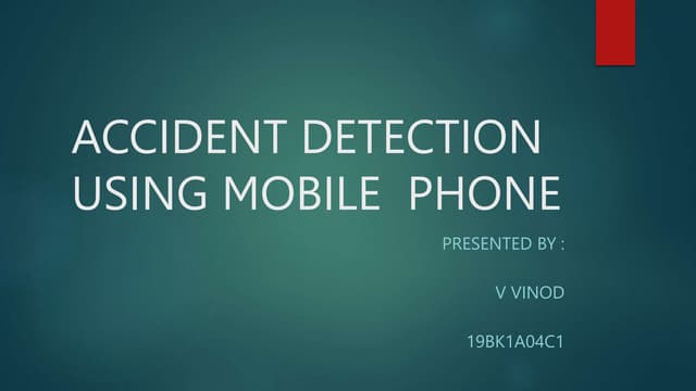 Accident Detection Using Mobile Phone Pptx