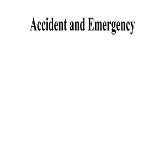 ACCIDENT & EMERGENCY.pptx