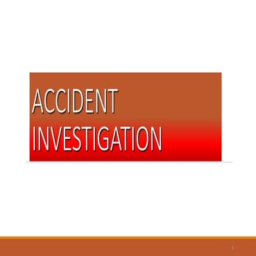 ACCIDENT INVESTIGATION.ppt