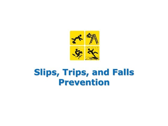 Slips, Trips, and Falls - Workplace Safety | PPT | Death, Injury, or ...