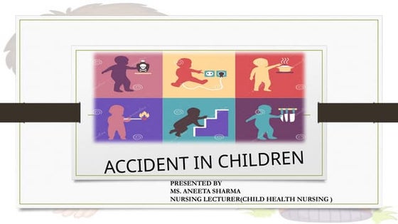Accidents In Children | PPTX | First Aid | Injuries