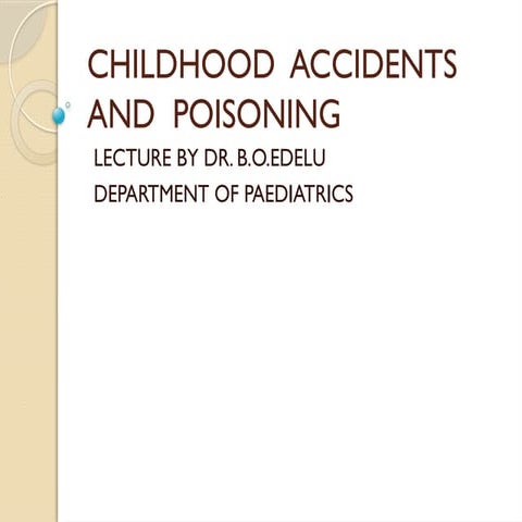 ACCIDENTS AND POISONING IN PEDIATRICS.pptx