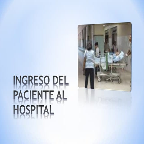 Accion de enfermeria ingreso del paciente al hospital | PPT