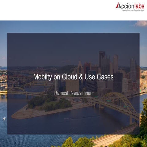 Accion labs cloud in practice - mobility on cloud | PDF