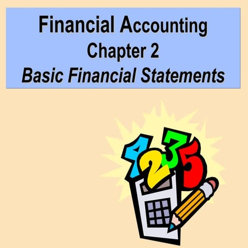 Basic Financial Statements - Financial Accounting | PPT