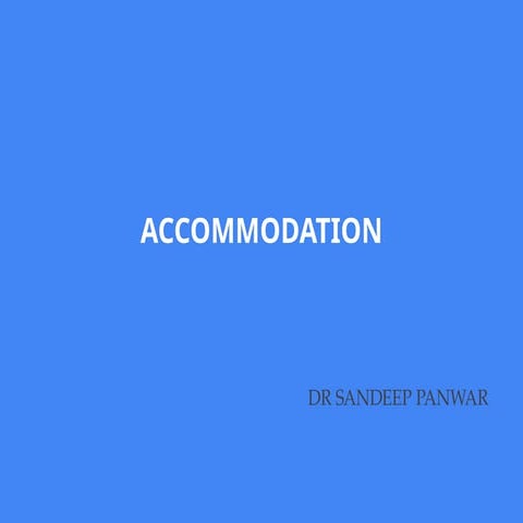 Accommodation: Theories and Mechanism | PPTX