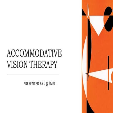 ACCOMMODATIVE VISION THERAPY Jasmin modi | PPTX