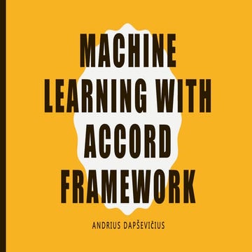 Machine Learning with Accord Framework | PPTX
