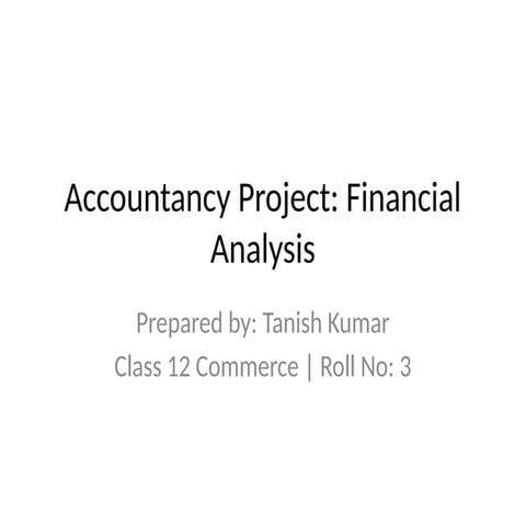 Accountancy_Financial_Analysis_TanishKumar.pptx