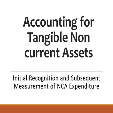 Accounting_for_Tangible_Non_current_Asset.pptx