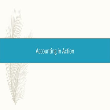Accounting in Action.pptx for slide show very hard problem | PPT