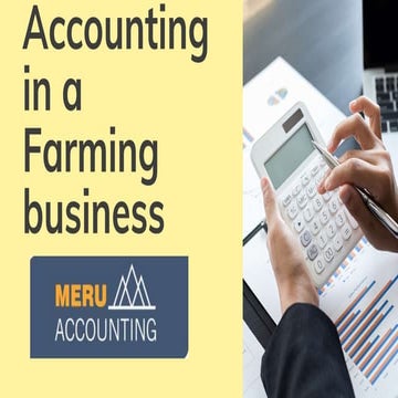 ACCOUNTING FOR FARMING BUSINESS | MERU ACCOUNTING | PPT