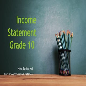 income statement accounting grade 10.pptx