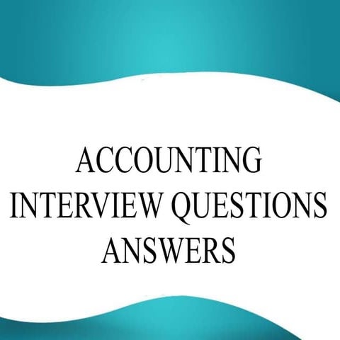 Accounting interview questions answers | PPTX