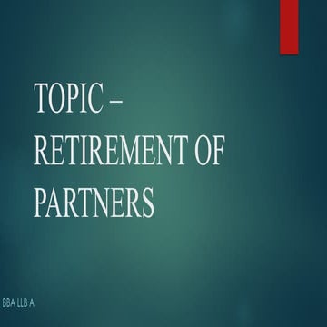 retirement of partners - meaning, objectives, research questions etc ...